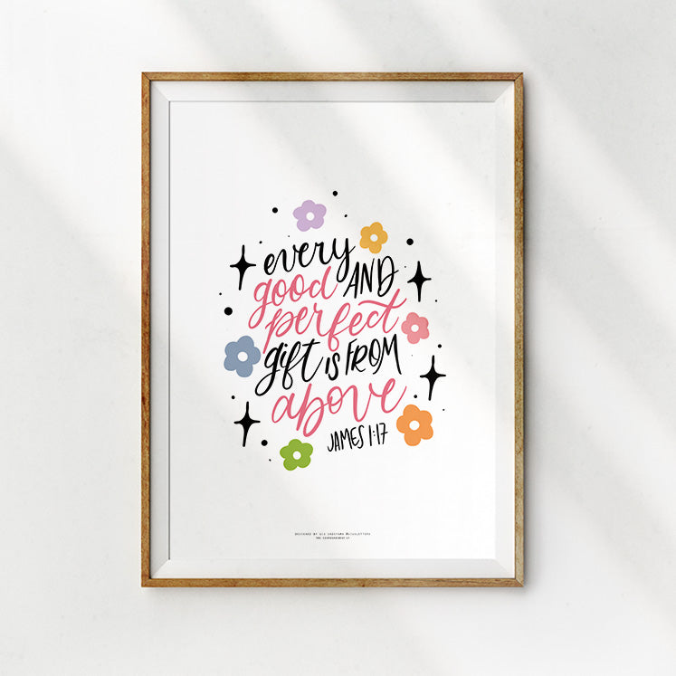 Every Good and Perfect Gift is From Above | Poster | The Commandment Co ...